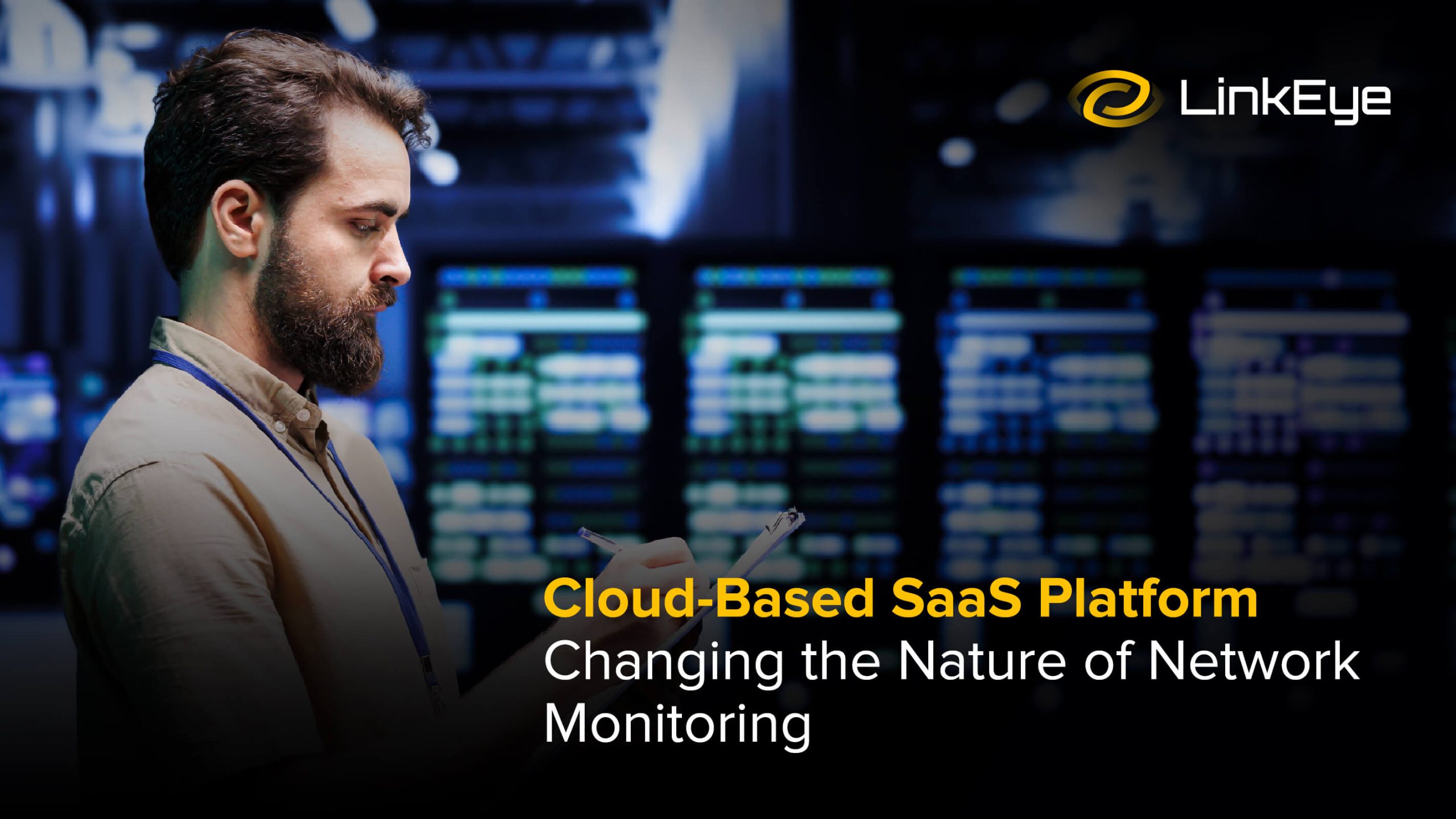 Cloud Based Saas Redefining Network Monitoring Linkeye